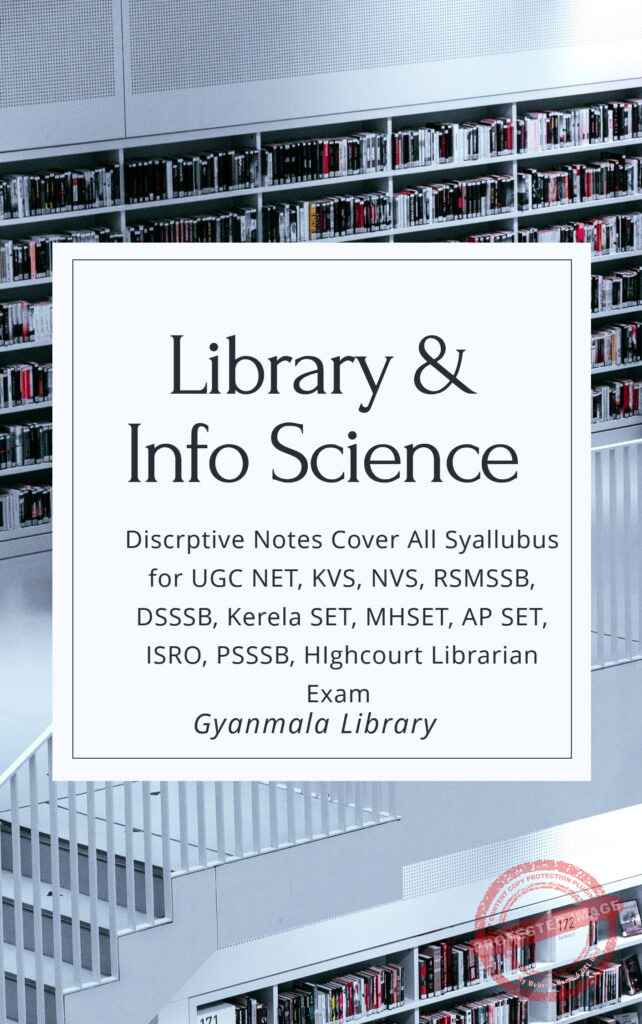 LIS Descriptive Notes for all Syallubs UGC,KVS,NVS, DSSSB,RSMSSB etc ...